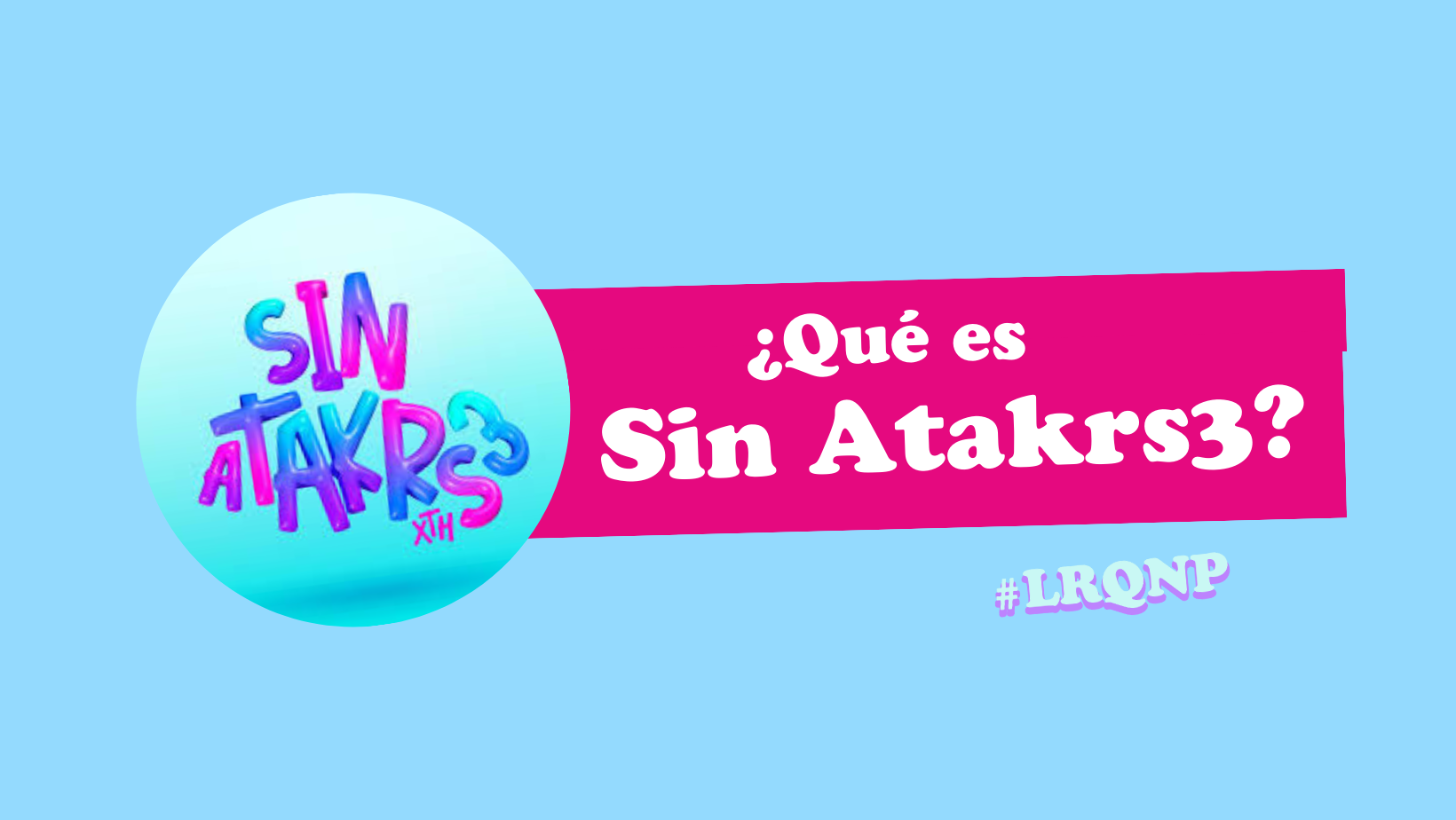 Sin Atakrs3 ¿Por qué es el show del momento? - La Reseña Que Nadie ...