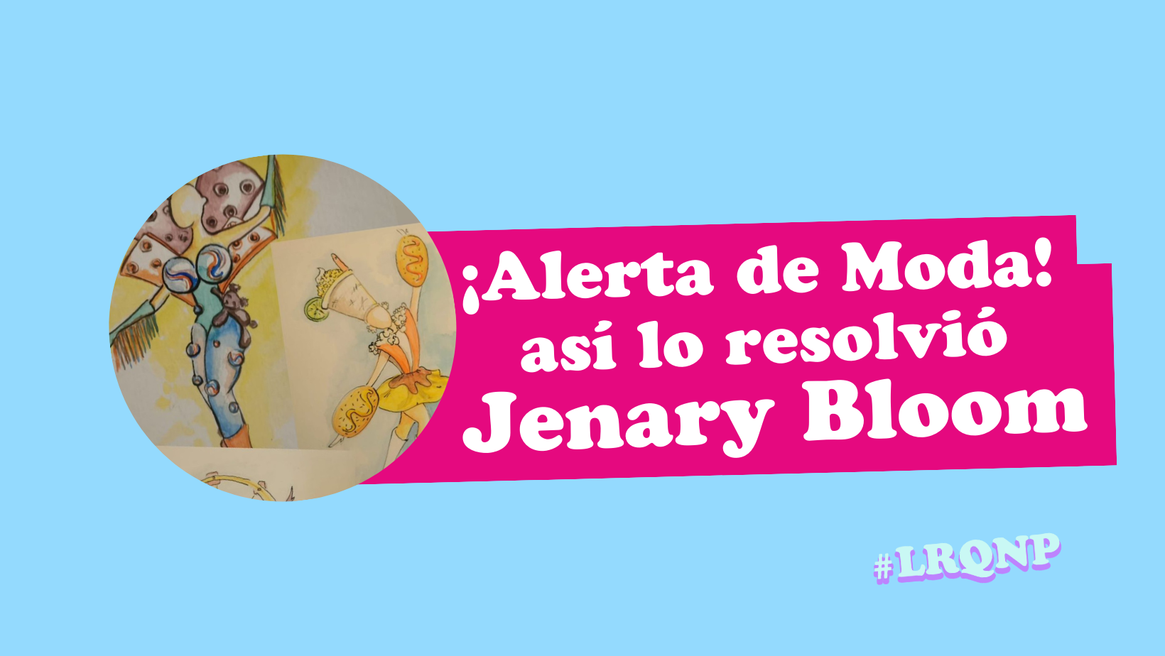 ¡Alerta de Looks con Jenary Bloom en Drag Race México! - La Reseña Que ...