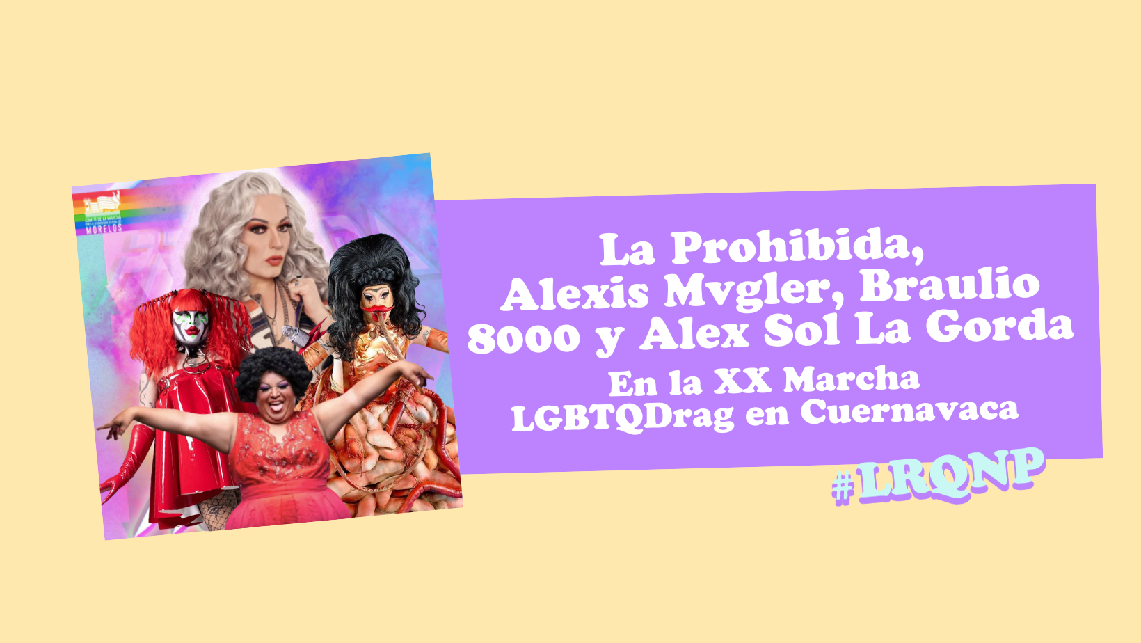 Marcha LGBT Cuernavaca 2024 celebra XX años conoce al talento drag ...