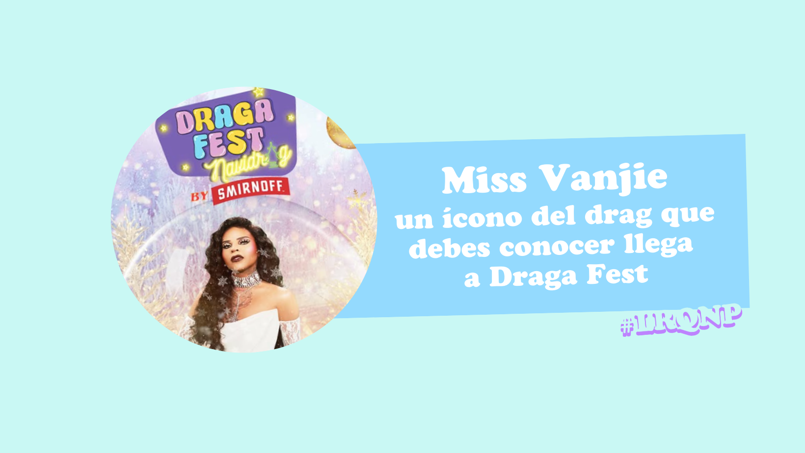¡Miss Vanjie llega al Draga Fest! Un ícono del drag que no te puedes ...