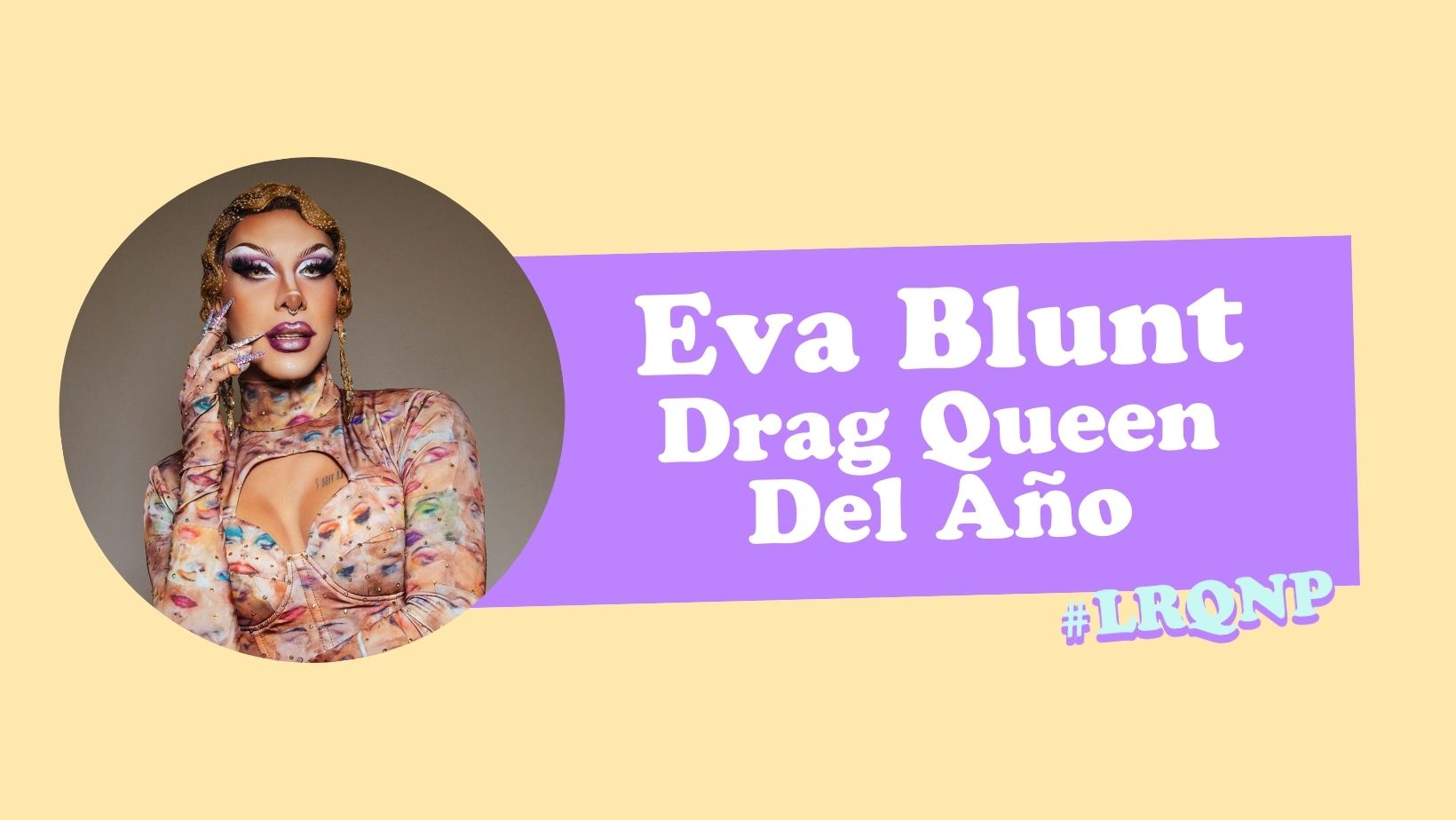 Eva Blunt: Drag del año por los Impulse Awards. - La Reseña Que Nadie ...