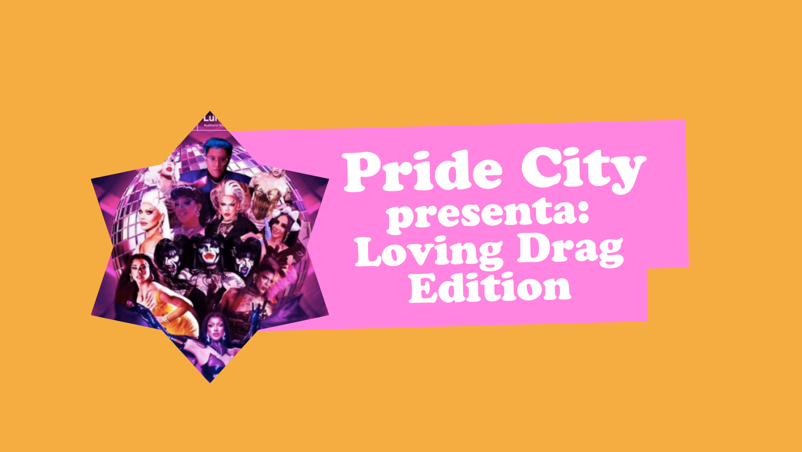 Pride City presenta: Loving Drag Edition cambia de fecha. - La Reseña ...