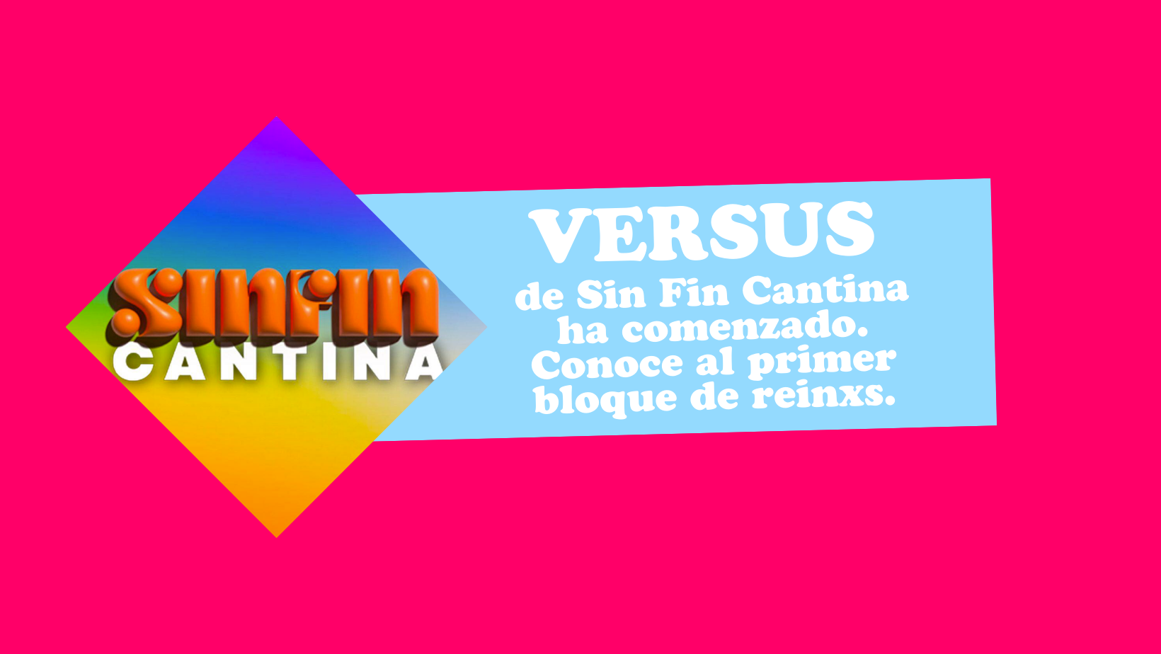 Versus de Sin Fin Cantina comienza con estxs reinxs. - La Reseña Que ...