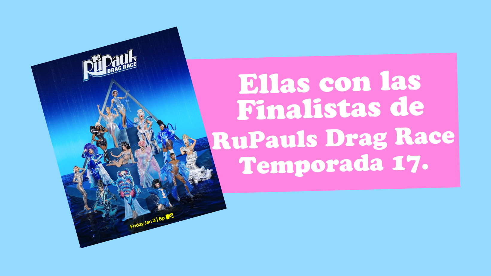 Conoce a las finalistas de RuPauls Drag Race Temporada 17 - La Reseña ...