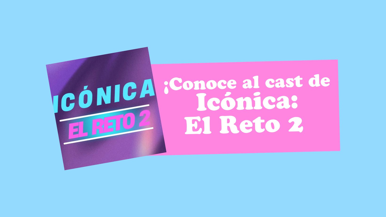 ICÓNICA: El Reto 2 ¡Tiene cast oficialmente! - La Reseña Que Nadie ...