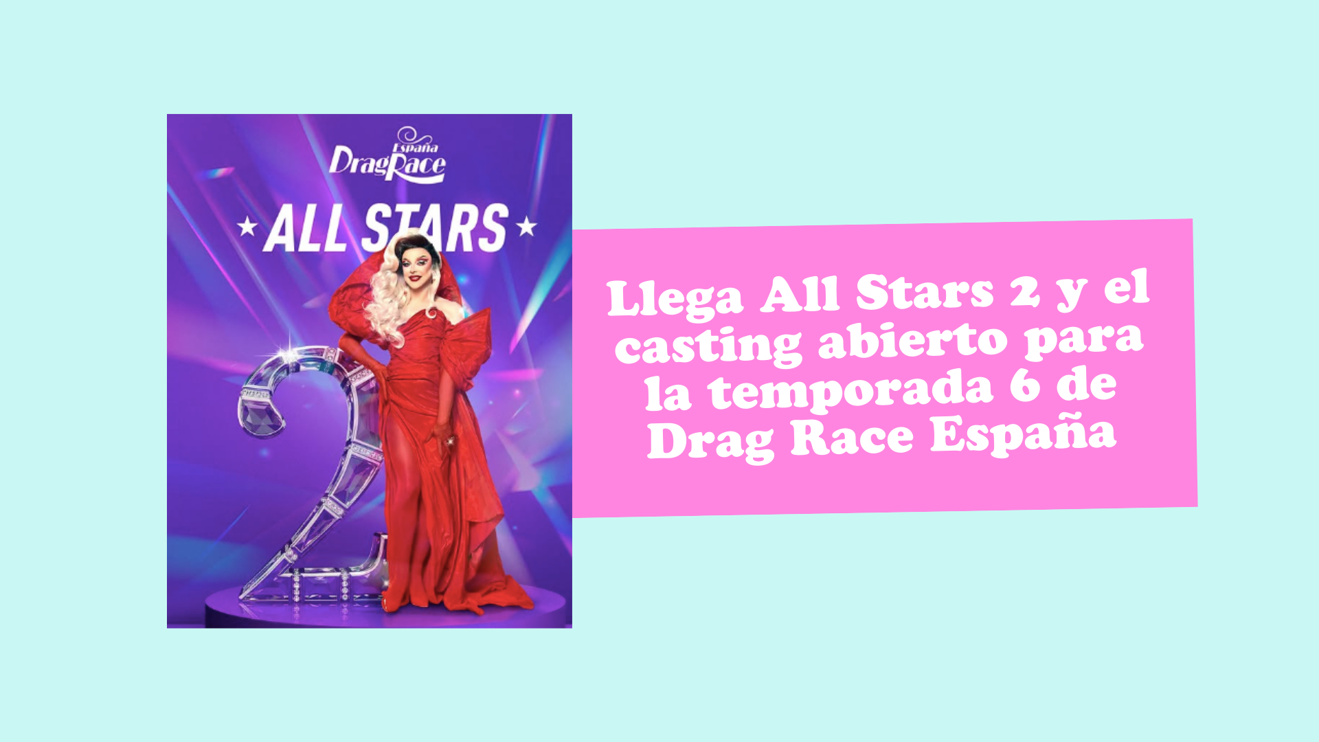 Drag Race España pisa el acelerador drag: Llega All Stars 2 y el ...