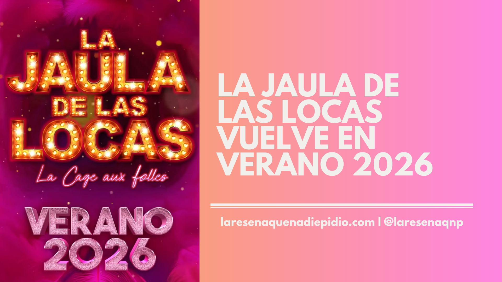 "La Jaula de Las Locas" regresa en verano 2026 - La Reseña Que Nadie ...