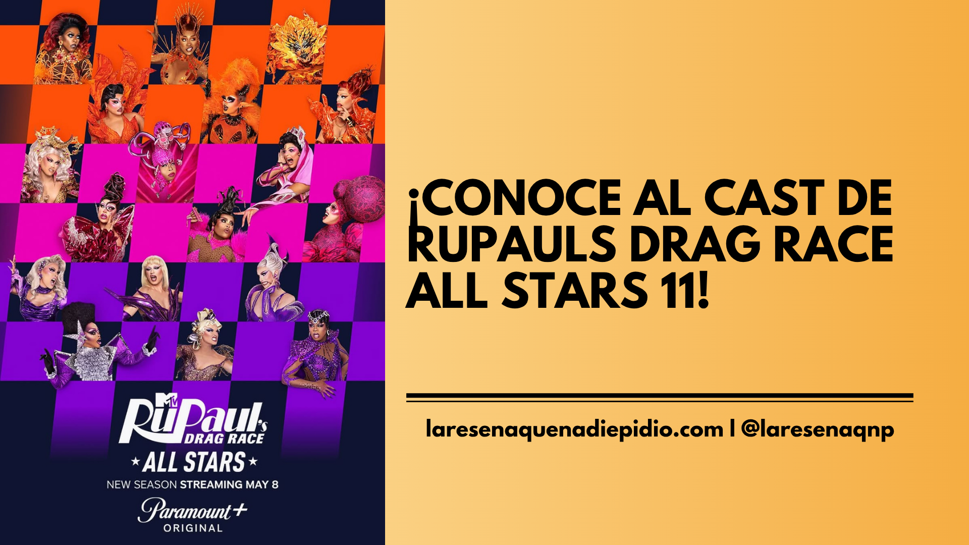 ¡Conoce al cast de RuPaul´s Drag Race All Stars 11! - La Reseña Que ...